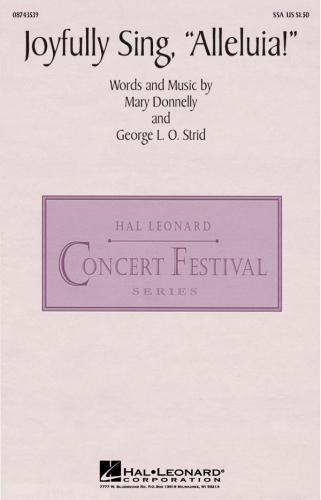 George L.O. Strid and Mary Donnelly: Joyfully Sing, Alleluia! | Notlagret