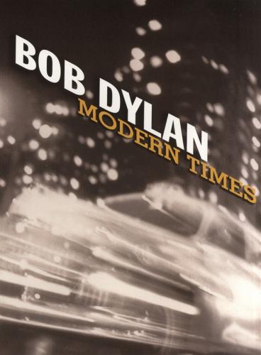 Bob Dylan: Modern Times | Notlagret