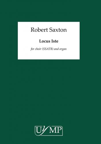 Robert Saxton: Locus Iste (Conducting and Organ Score) | Notlagret