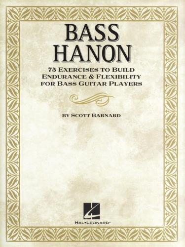 Bass Hanon: 75 Exercises To Build Endurance And Flexibility For Bass Guitar Play | Notlagret