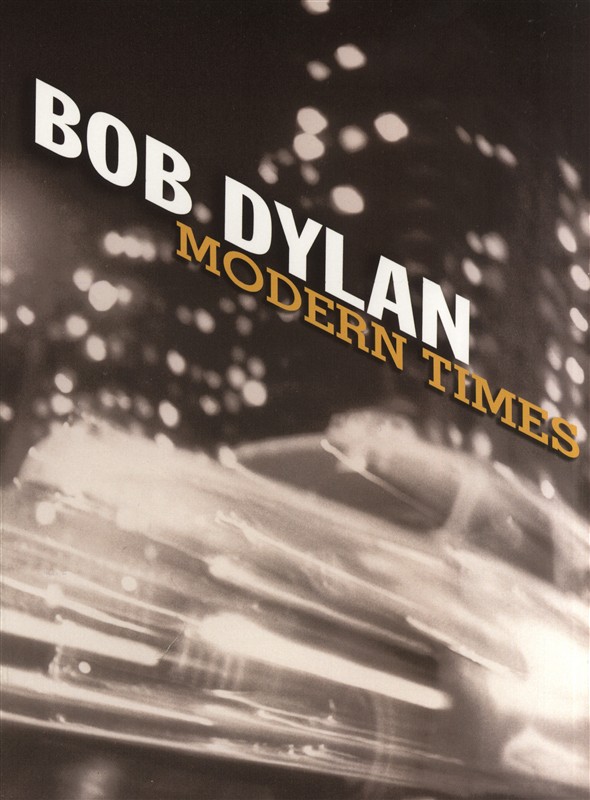 Bob Dylan: Modern Times | Notlagret