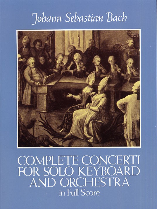 J.S. Bach: Complete Concerti For Solo Keyboard And Orchestra In Full ...